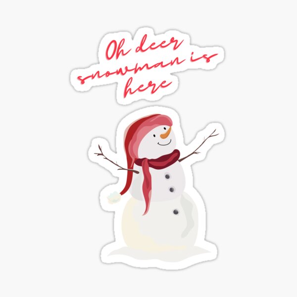"Funny snowman quotes oh deer snowman is here, funny snowman , happy ...