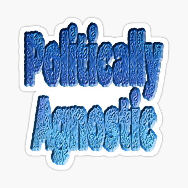 "Politically Agnostic" Sticker for Sale by JLCableStudio | Redbubble