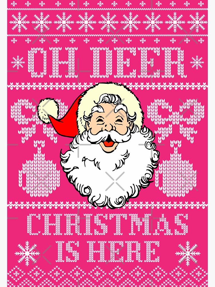 "Oh Deer Christmas Is Here Ugly Sweater Santa" Sticker for Sale by ...