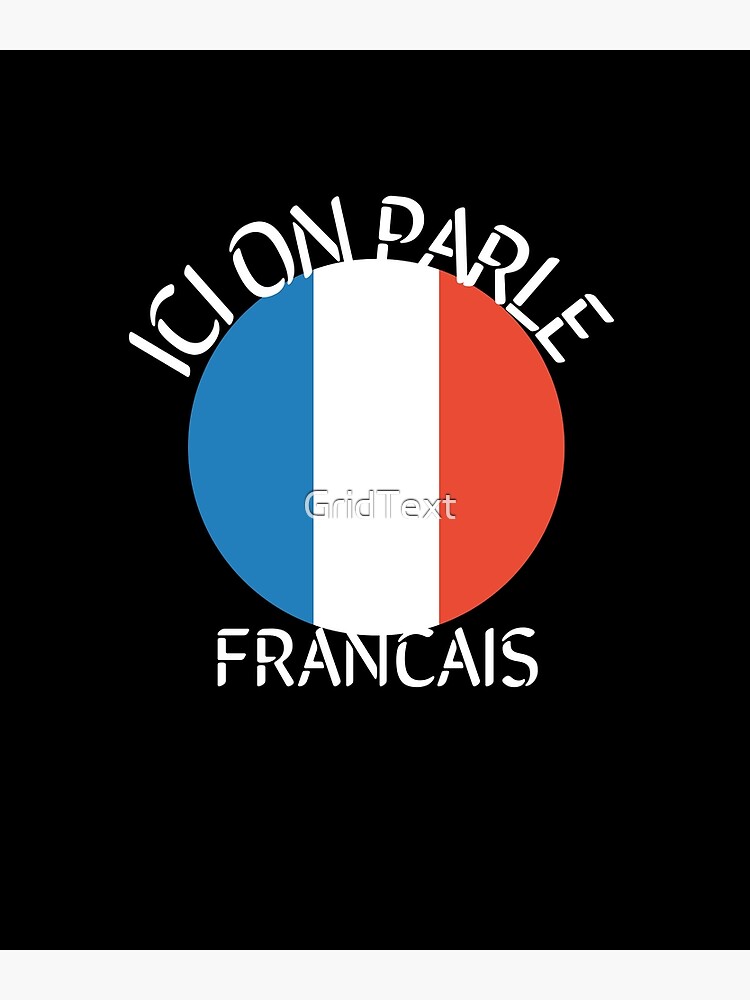 "Ici On Parle Francais" Poster for Sale by Mizoshop10 | Redbubble