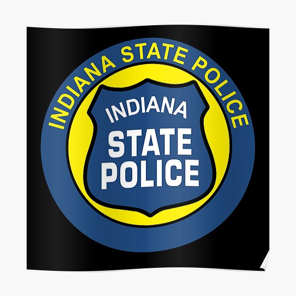"Indiana State Police Logo - Badge - shield - Patch" Poster for Sale by ...
