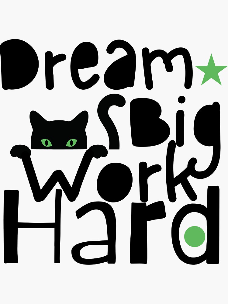 "Dream big work hard" Sticker for Sale by Mehdii4 | Redbubble