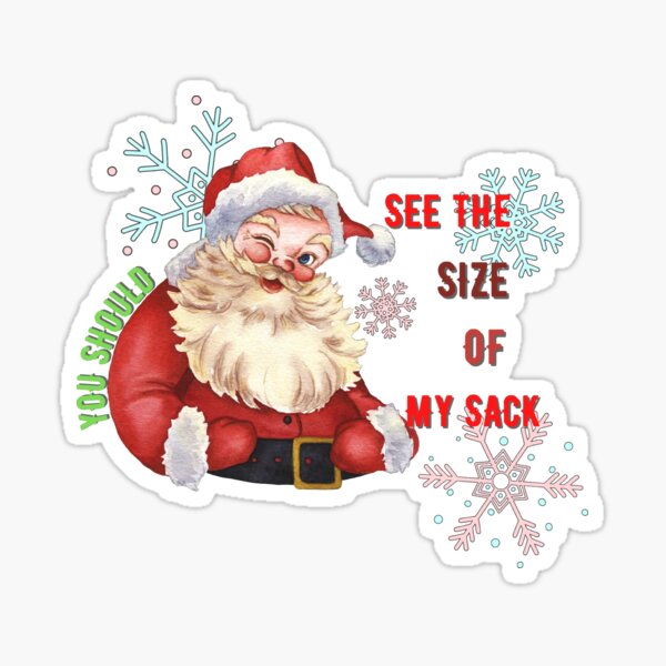 "You Should See The Size Of My Sack" Sticker for Sale by NikkosDesigns ...