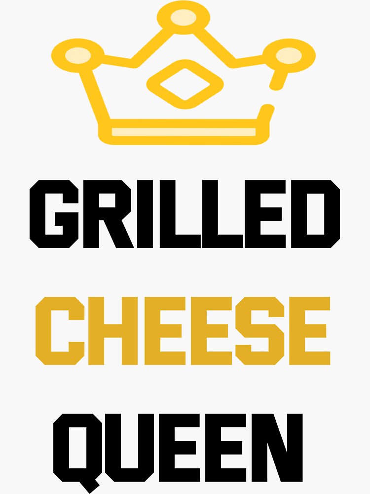 "Grilled Cheese Queen" Sticker for Sale by designayoub | Redbubble