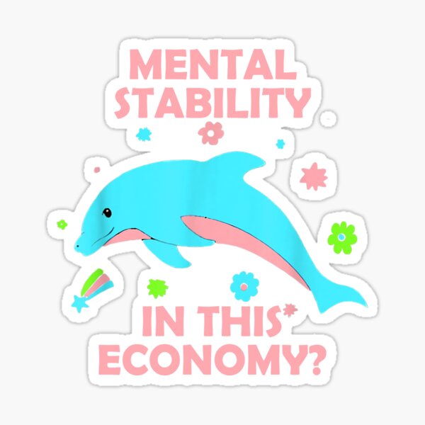 "Mental Stability In This Economy Apparel Blue Whale Economy" Sticker ...