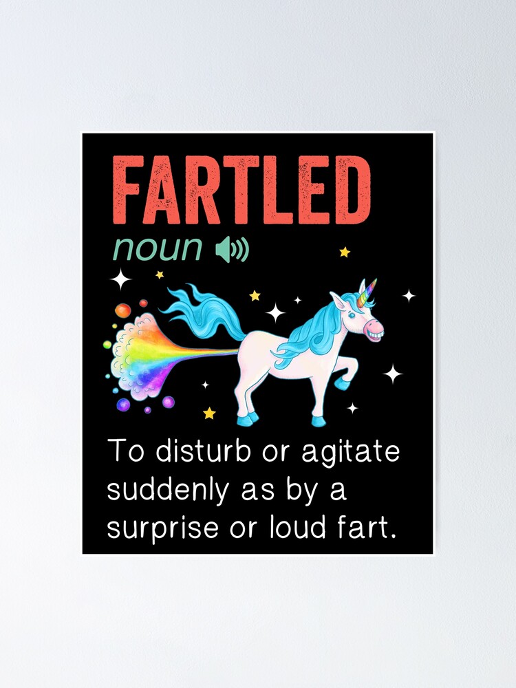 "fartled unicorn Funny Definition Fart" Poster for Sale by Ibu83 ...