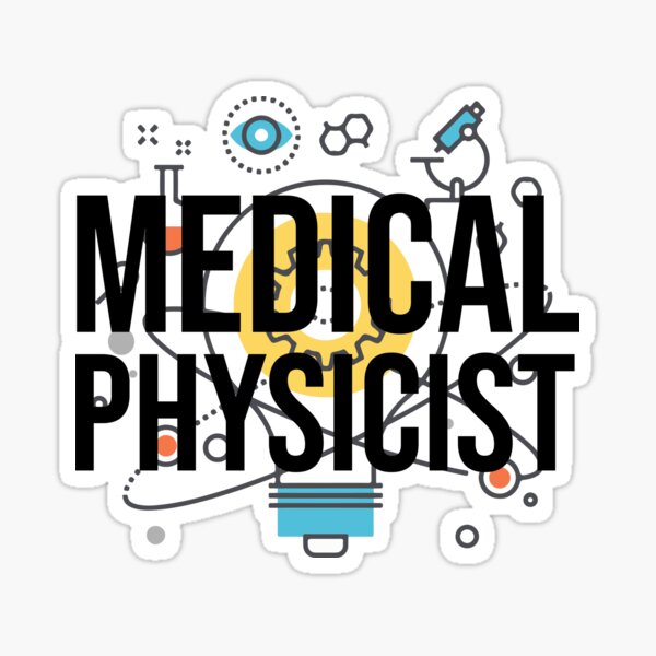 "Medical Physicist" Sticker for Sale by clinical-merch | Redbubble