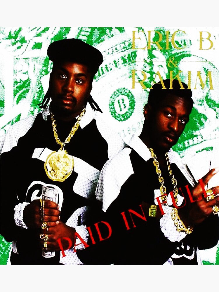 "Eric B & Rakim Paid In Full" Sticker for Sale by byistore639 | Redbubble