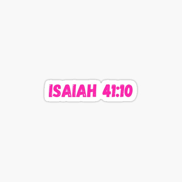 "Isaiah 41:10" Sticker for Sale by Holynight | Redbubble