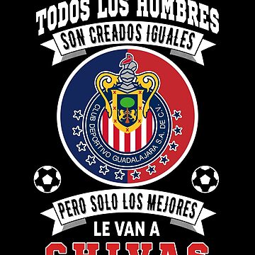"Chivas de Guadalajara Solo Los Mejores le Van a Chivas" Sticker for ...