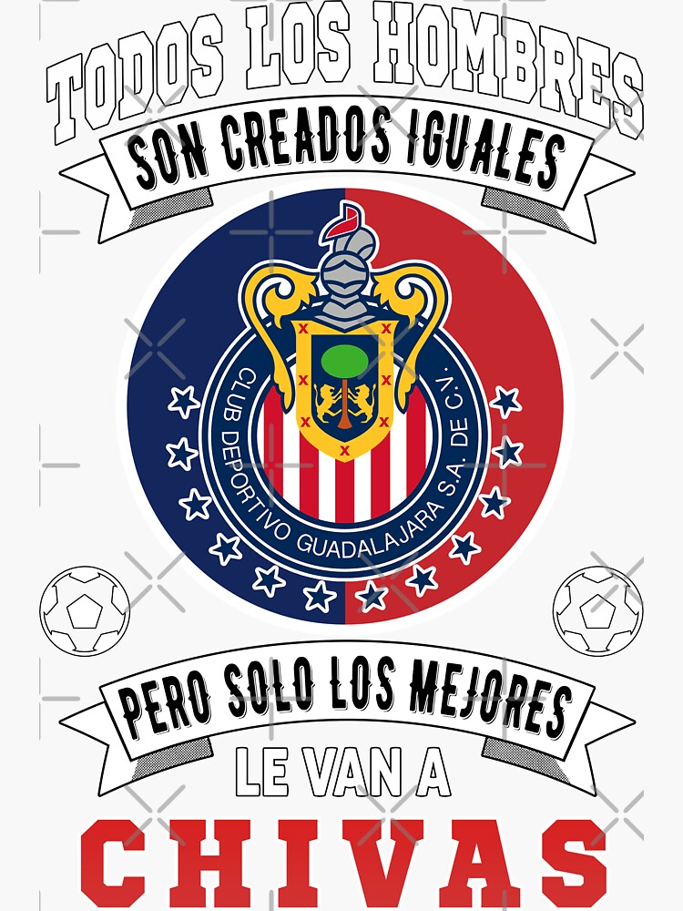 "Chivas de Guadalajara Solo Los Mejores le Van a Chivas" Sticker for ...
