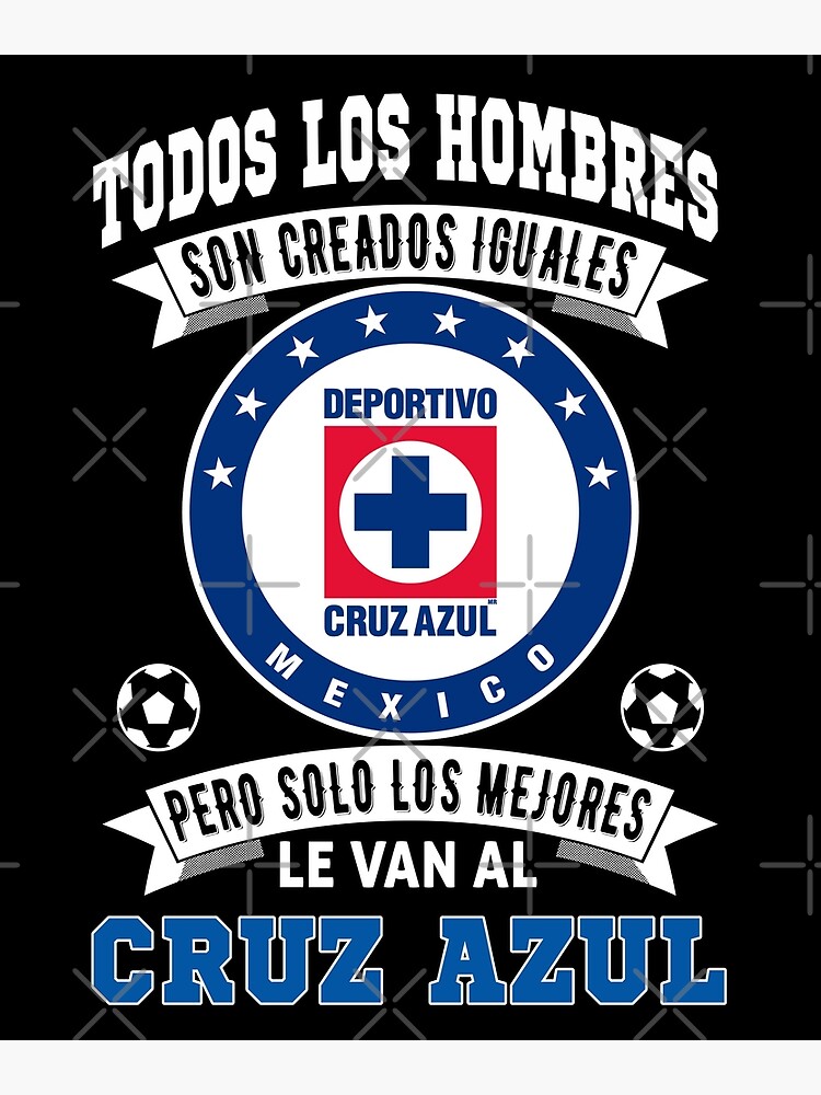 Póster «Playera Maquina Celeste de Cruz Azul Solo Los Mejores le Van al ...