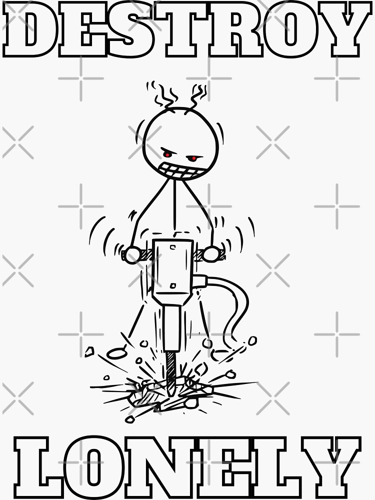 "Destroy Lonely Essential T-Shirt" Sticker for Sale by NewBuddiesStore ...