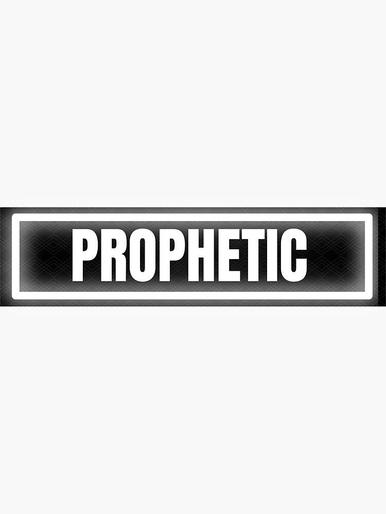 ""Prophetic"" Sticker for Sale by Lovehasaname222 | Redbubble