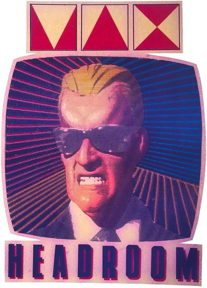 "max headroom" by coolhandshake | Redbubble