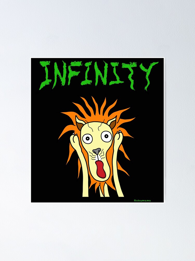 "Infinity! funny lion " Poster for Sale by bokumama | Redbubble