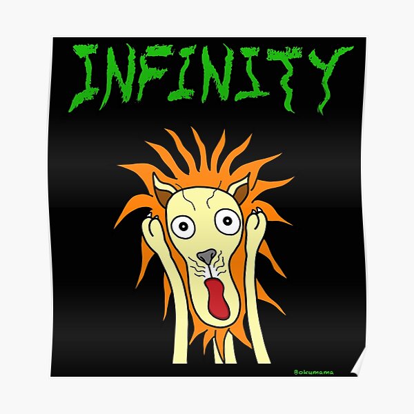 "Infinity! funny lion " Poster for Sale by bokumama | Redbubble