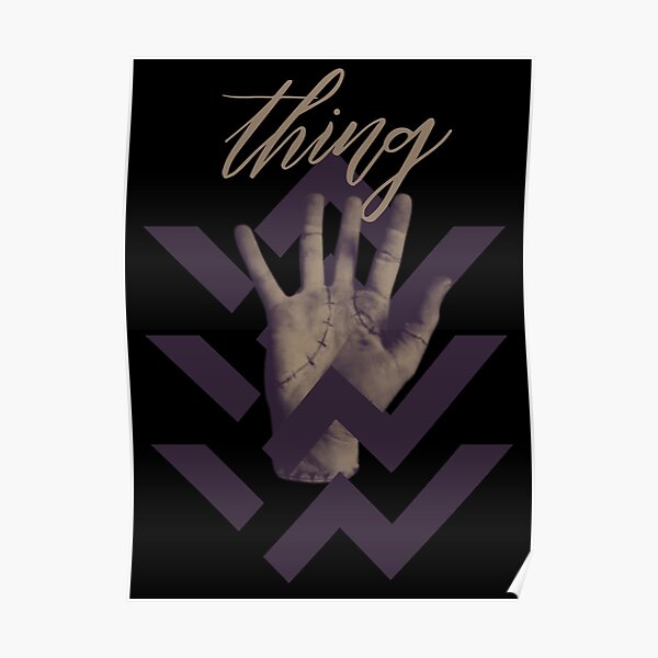 "Thing-Wednesday Addams" Poster for Sale by Denel-Arts | Redbubble
