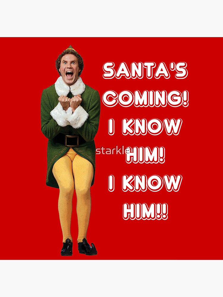 "SANTA'S COMING! I KNOW HIM! Elf The Movie Will Ferrell Buddy Christmas ...