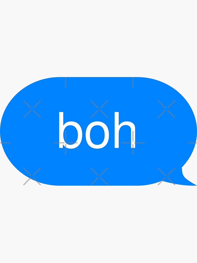 "boh." Sticker for Sale by rawlex | Redbubble