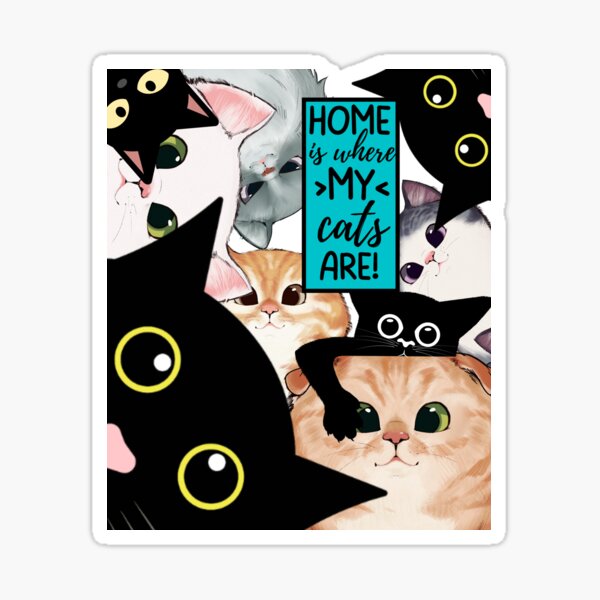 "Home is Where My Cats Are" Sticker for Sale by Thunderpawsed | Redbubble