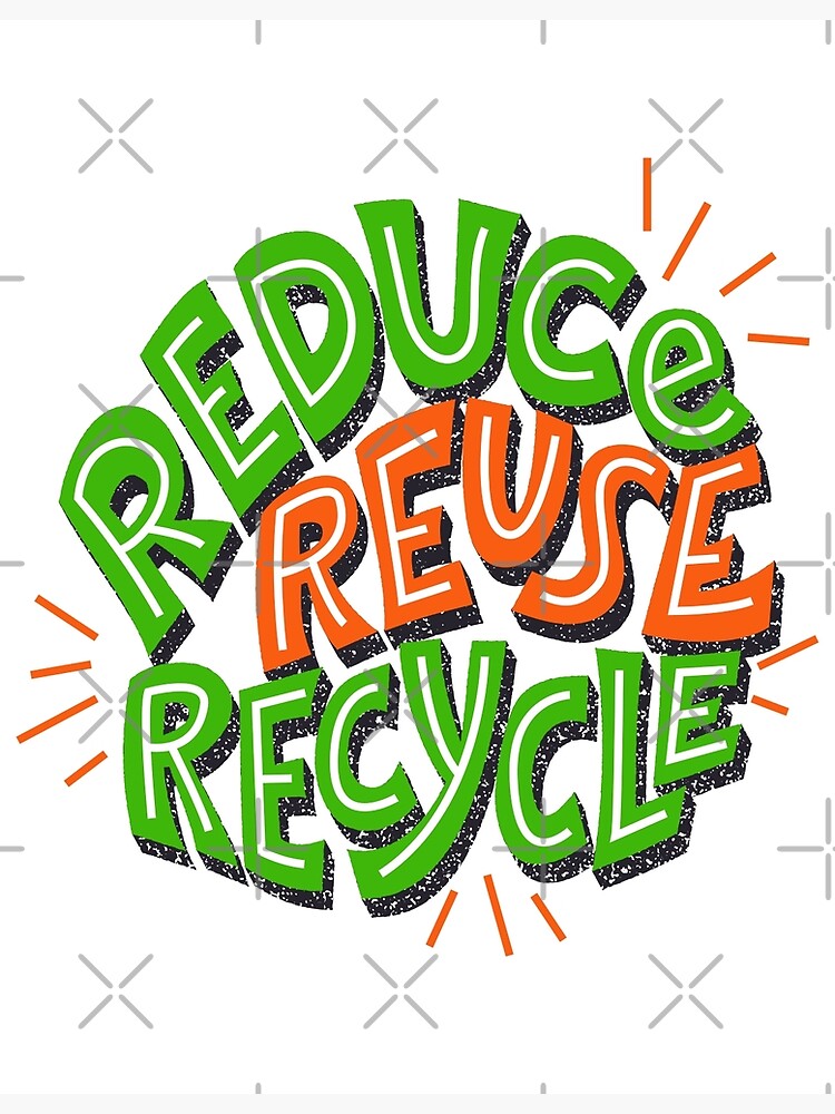 "Reduce Reuse Recycle Save Nature" Poster for Sale by Buffaloshop ...