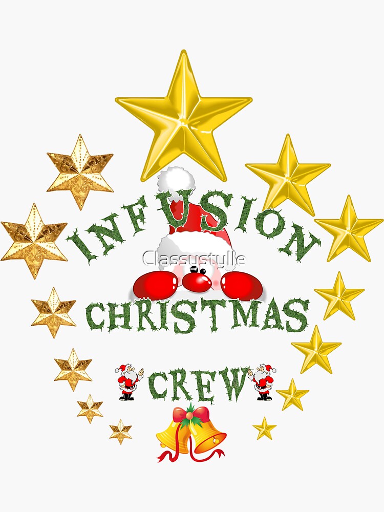 "Infusion Christmas Crew" Sticker for Sale by Classystylle | Redbubble