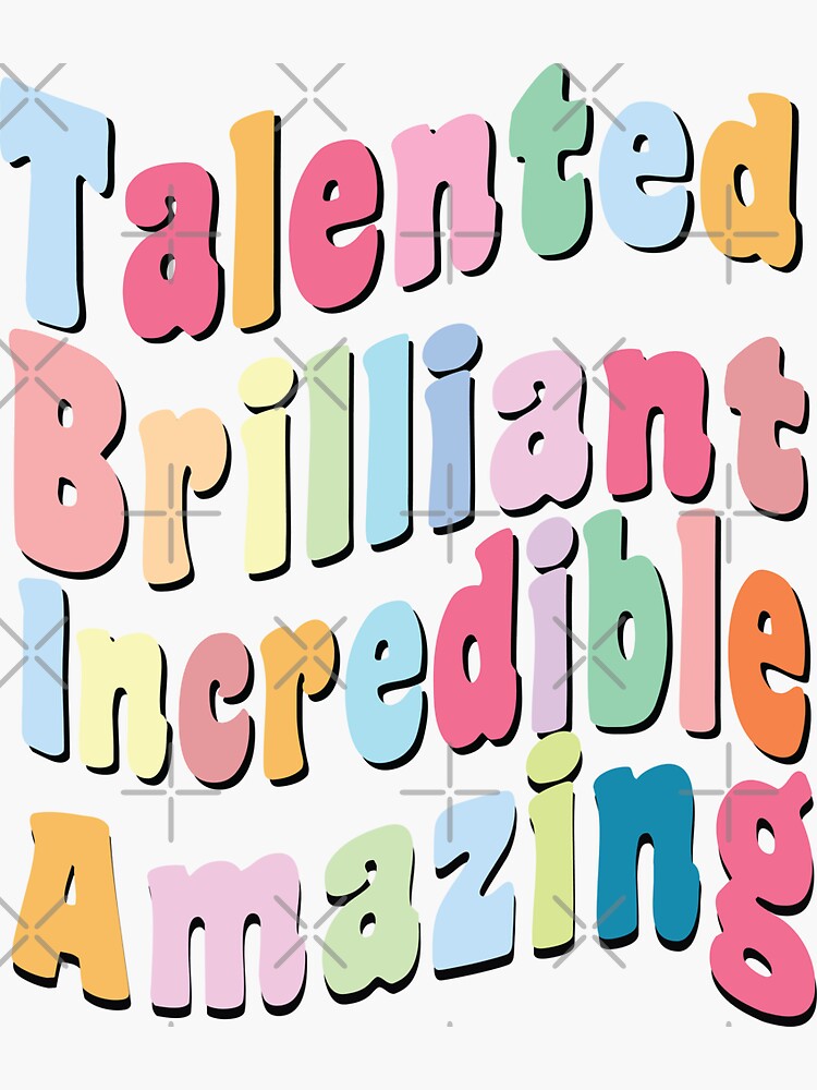 "talented brilliant incredible amazing groovy" Sticker for Sale by ...
