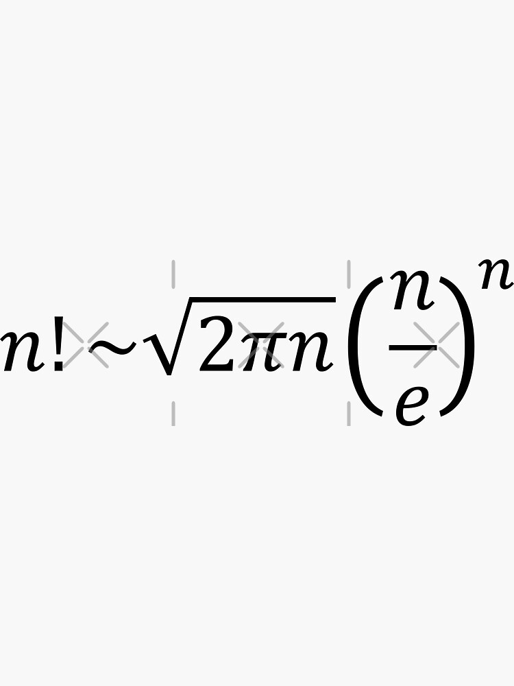 "Stirling Approximation Of Factorial - Calculus And Math" Sticker for ...