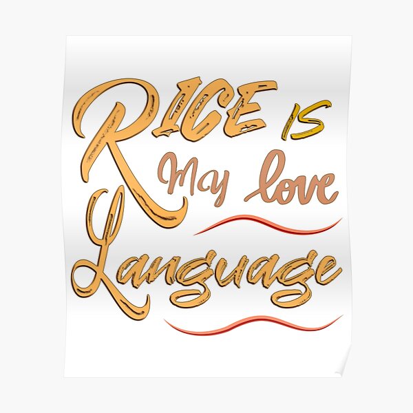 "Rice Is My Love Language" Poster for Sale by santorare | Redbubble