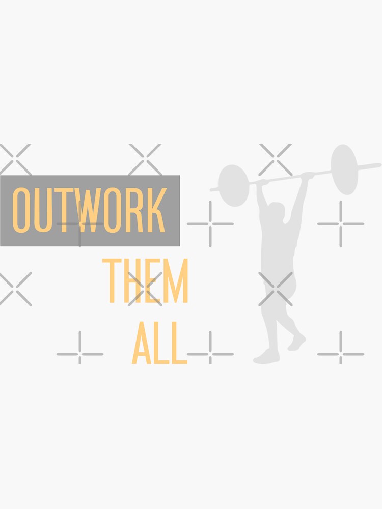 "Outwork Them All" Sticker for Sale by your-dreamstore | Redbubble
