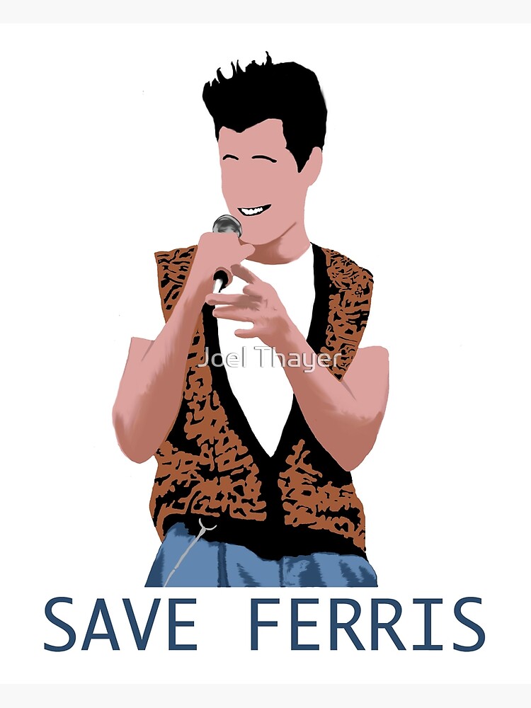 "Save Ferris" Poster by JoelThayer | Redbubble