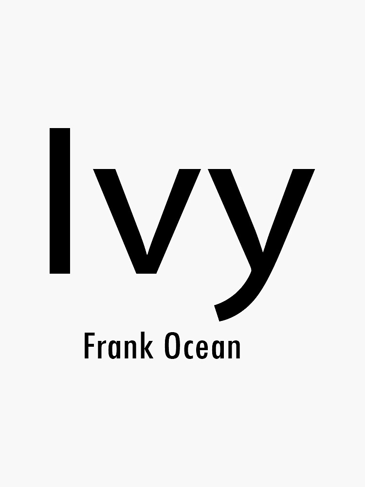 "ivy- frank ocean" Sticker for Sale by Mil A | Redbubble