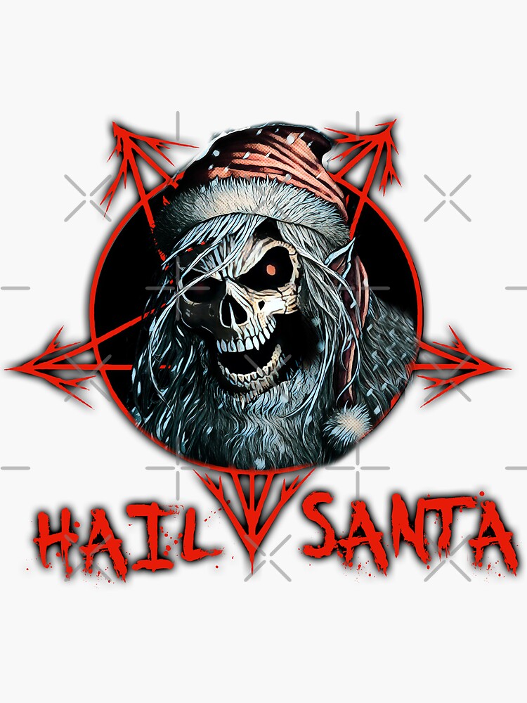 "hail Santa" Sticker for Sale by JTK667 | Redbubble