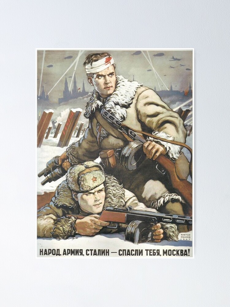"The People, The Army and Stalin: They saved you, Moscow! - WWII Soviet ...