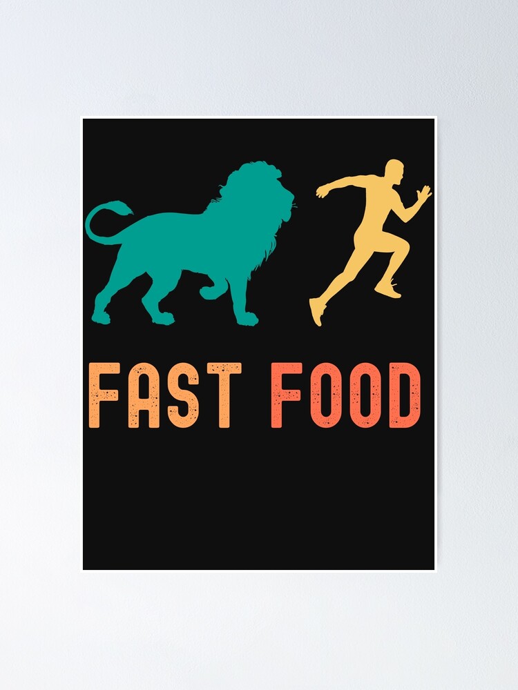 "Lion hunter humor,fast food" Poster for Sale by erozzz | Redbubble