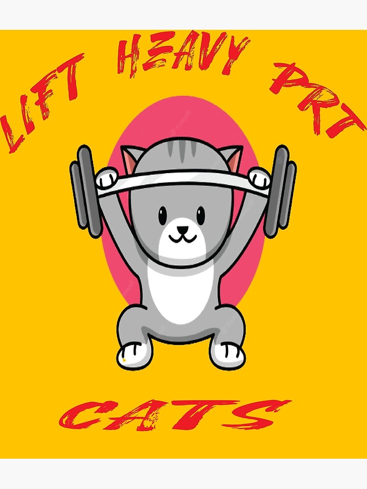 "Lift Heavy & Pet Cats Classic " Poster for Sale by yahyablt | Redbubble