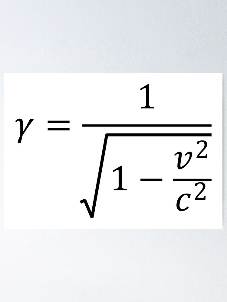 "Lorentz Factor - Special Relativity And Physics" Poster for Sale by ...