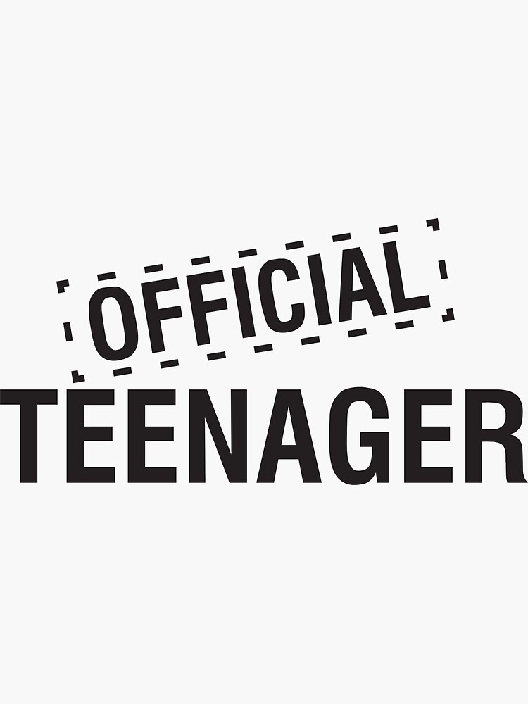 "Official Teenager" Sticker by bravos | Redbubble