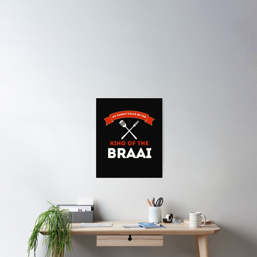 "South African braai, King of the Braai" Poster for Sale by Huesoffun ...