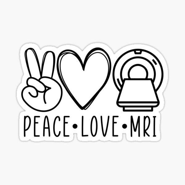 Peace Love Mri Technologist T For Magnetic Resonance Imaging Techs Mri Tech Mri Safety