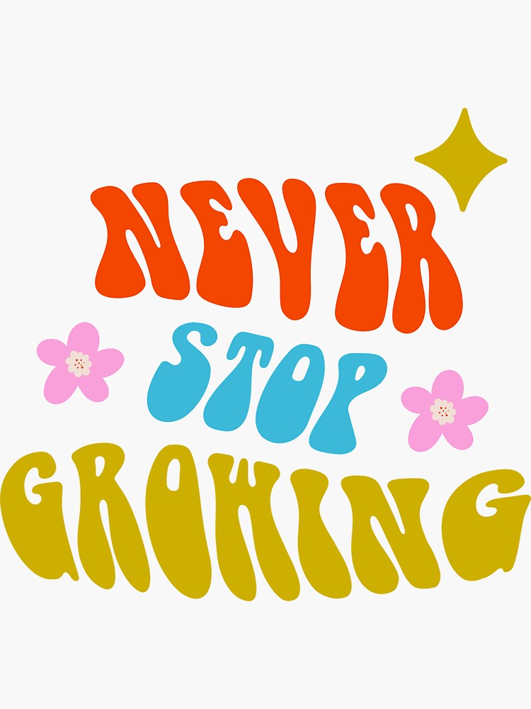 "Never Stop Growing Self Love" Sticker for Sale by Celinottidesign ...