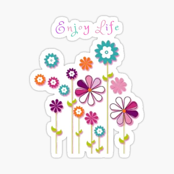 "Enjoy Life " Sticker for Sale by Rashacat | Redbubble