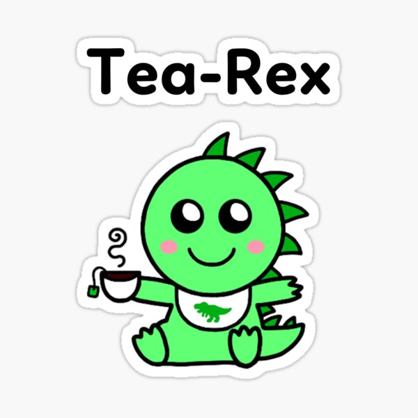 "Tea-Rex" Sticker for Sale by thepunhero | Redbubble