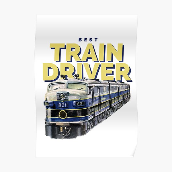 "Train driver best train driver locomotive vintage" Poster for Sale by ...
