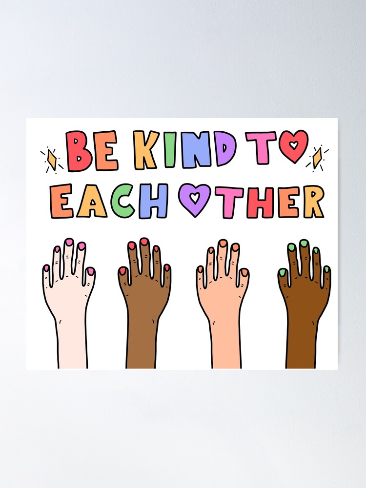 Be Kind To Each Other