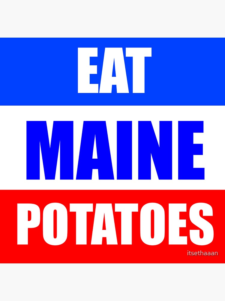 "Eat Maine Potatoes" Sticker for Sale by itsethaaan | Redbubble