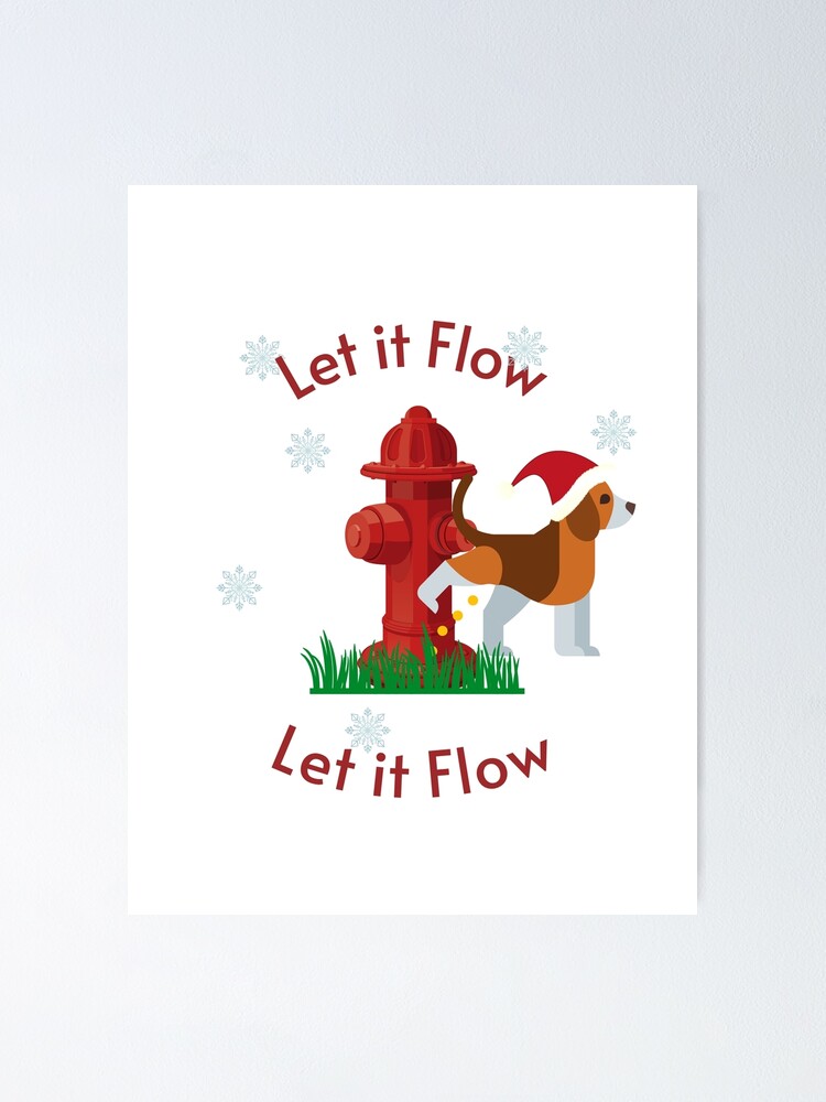 "Let it Flow Let it Flow Red Hydrant" Poster for Sale by Thewelllife ...