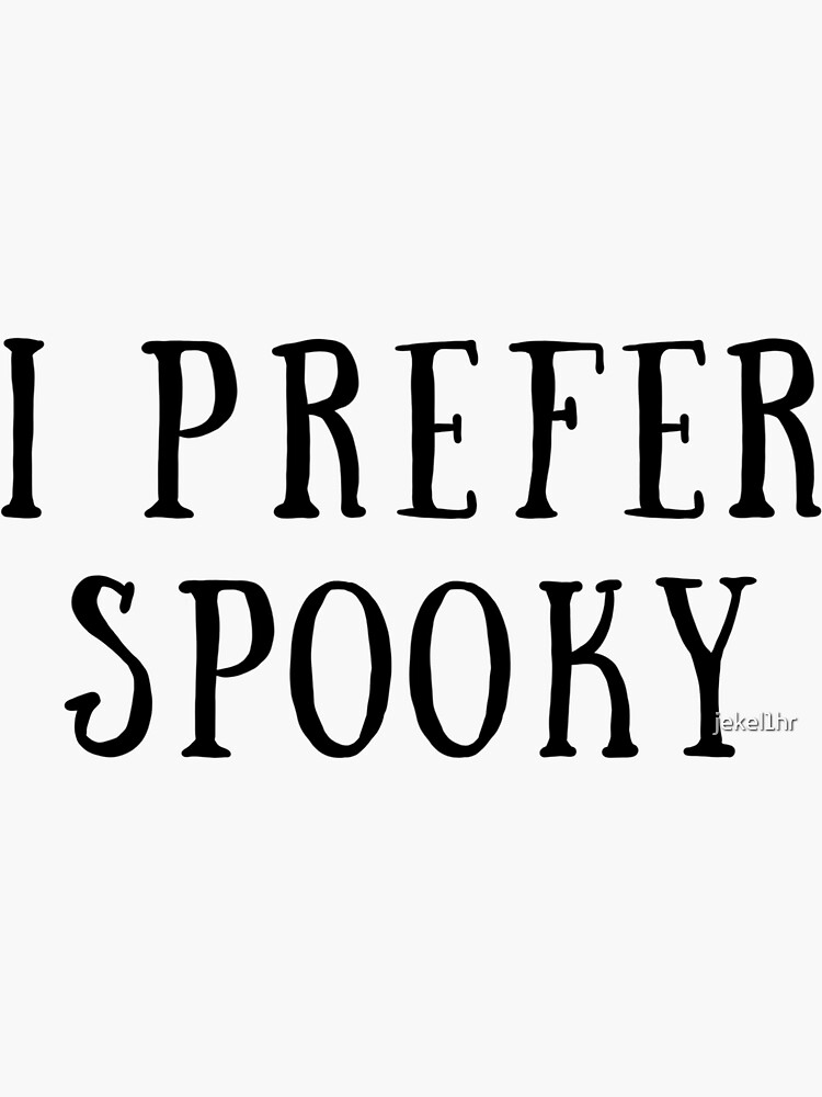 "Wednesday Netflix Quote I Prefer Spooky" Sticker for Sale by jekel1hr ...
