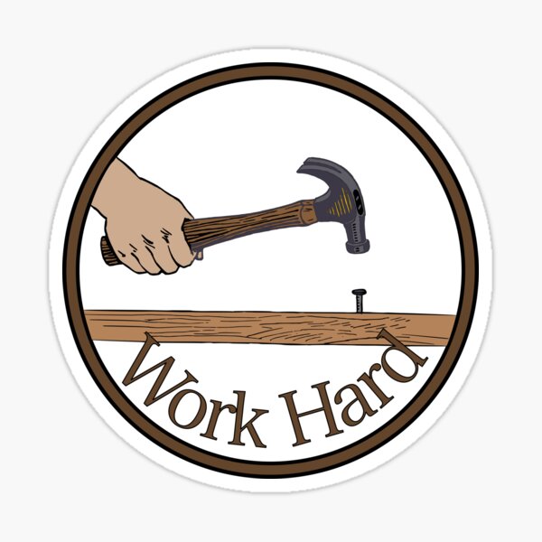 "Work Hard" Sticker for Sale by ObscureComic | Redbubble